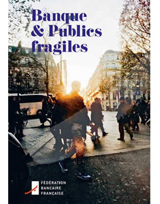 « Banque et publics fragiles » : la FBF rappelle les dispositifs d ...